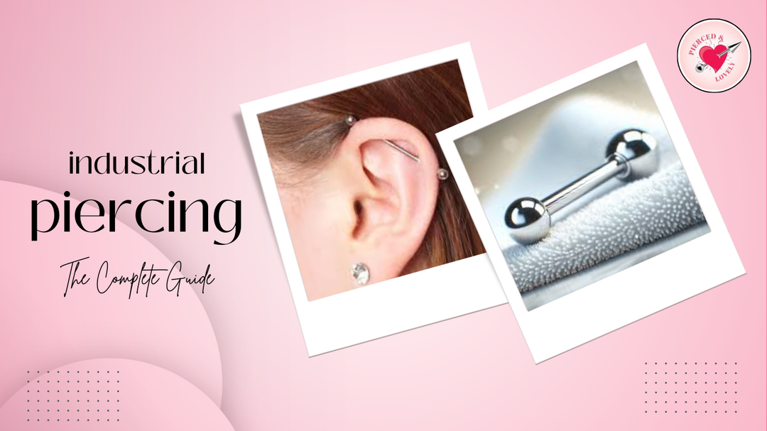 The Complete Guide: Industrial Piercings – Pierced and Lovely
