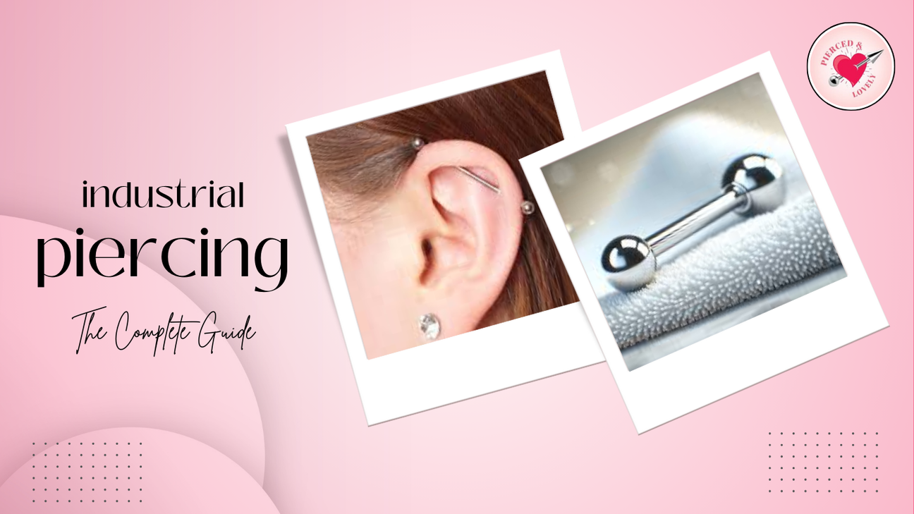 The Complete Guide: Industrial Piercings – Pierced and Lovely
