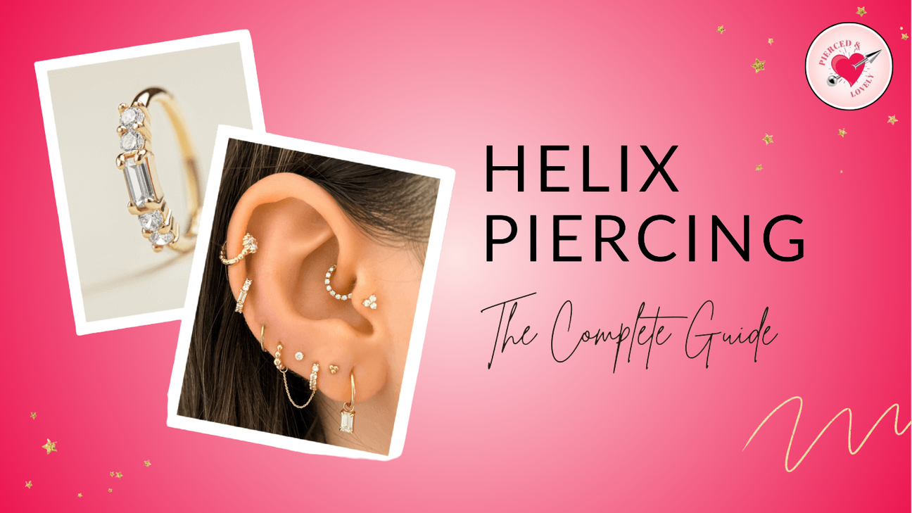 A Complete Guide: Helix Piercings – Pierced and Lovely